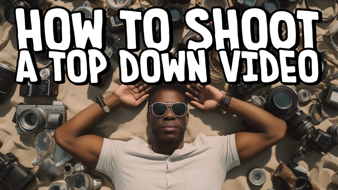 How To Shoot A Top Down Video 3 Different Methods One For Every Budget ...