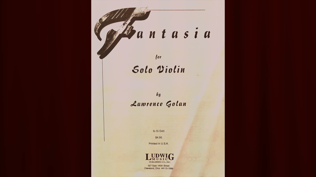 Lawrence Golan: Fantasia for Solo Violin - YouTube