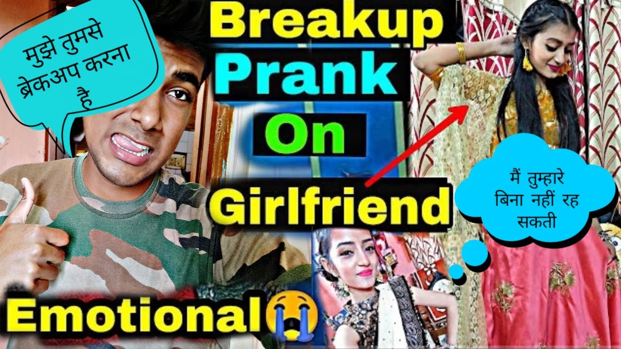 Breakup prank on my girlfriend | prank gone emotional | pranks in india ...