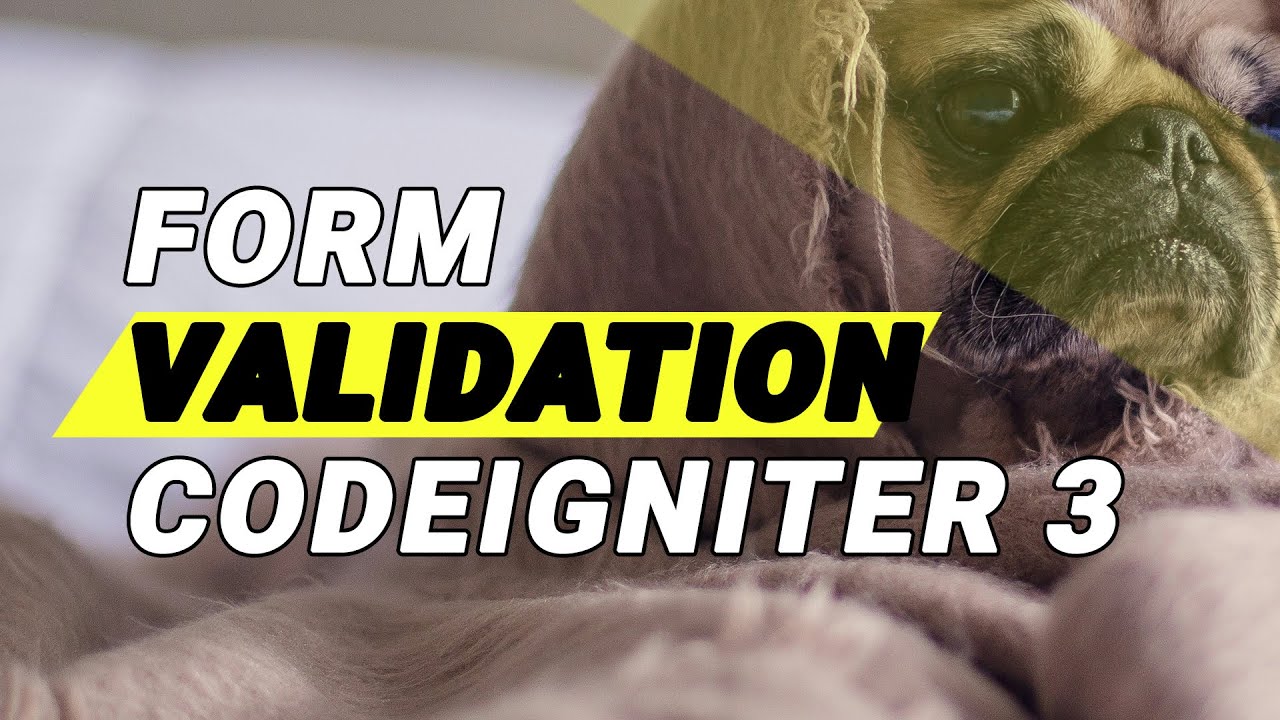 Form Validation Php Codeigniter 3 Youtube 3812