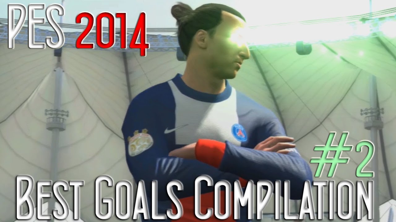 PES 2014 - Best Goals Compilation #2 - YouTube