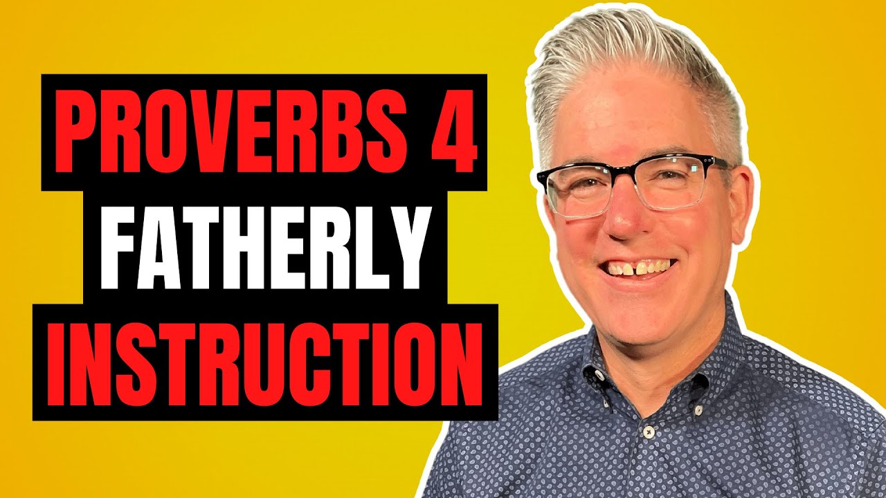 Fatherly Wisdom - Proverbs 4 - YouTube