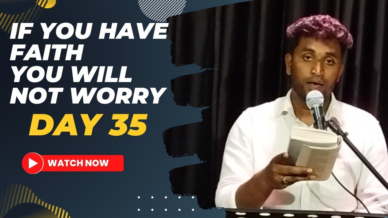 🔴Live | Day 35 | If You Have Faith You Will Not Worry | Pr Rohan Rock ...
