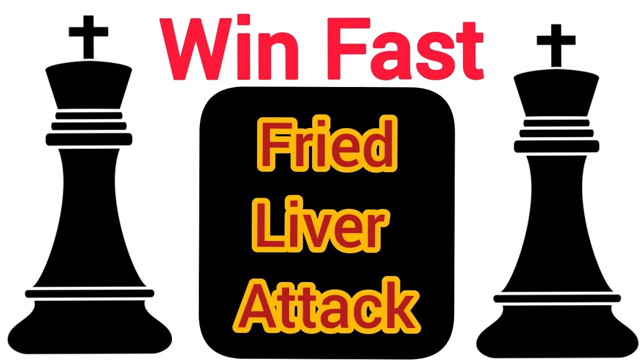 Fried Liver Attack | Opening, Tricks, Traps, Variation, Gambit | Chess ...