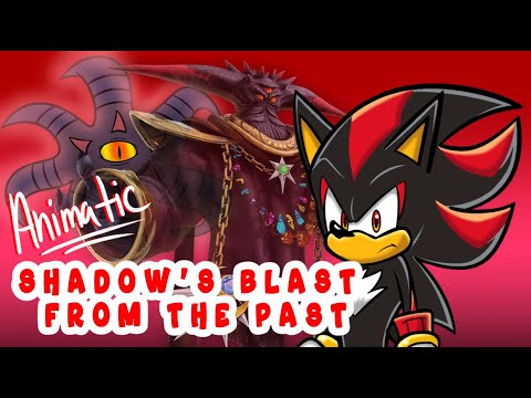 Shadow's Blast from the Past (FAN ANIMATIC) - YouTube