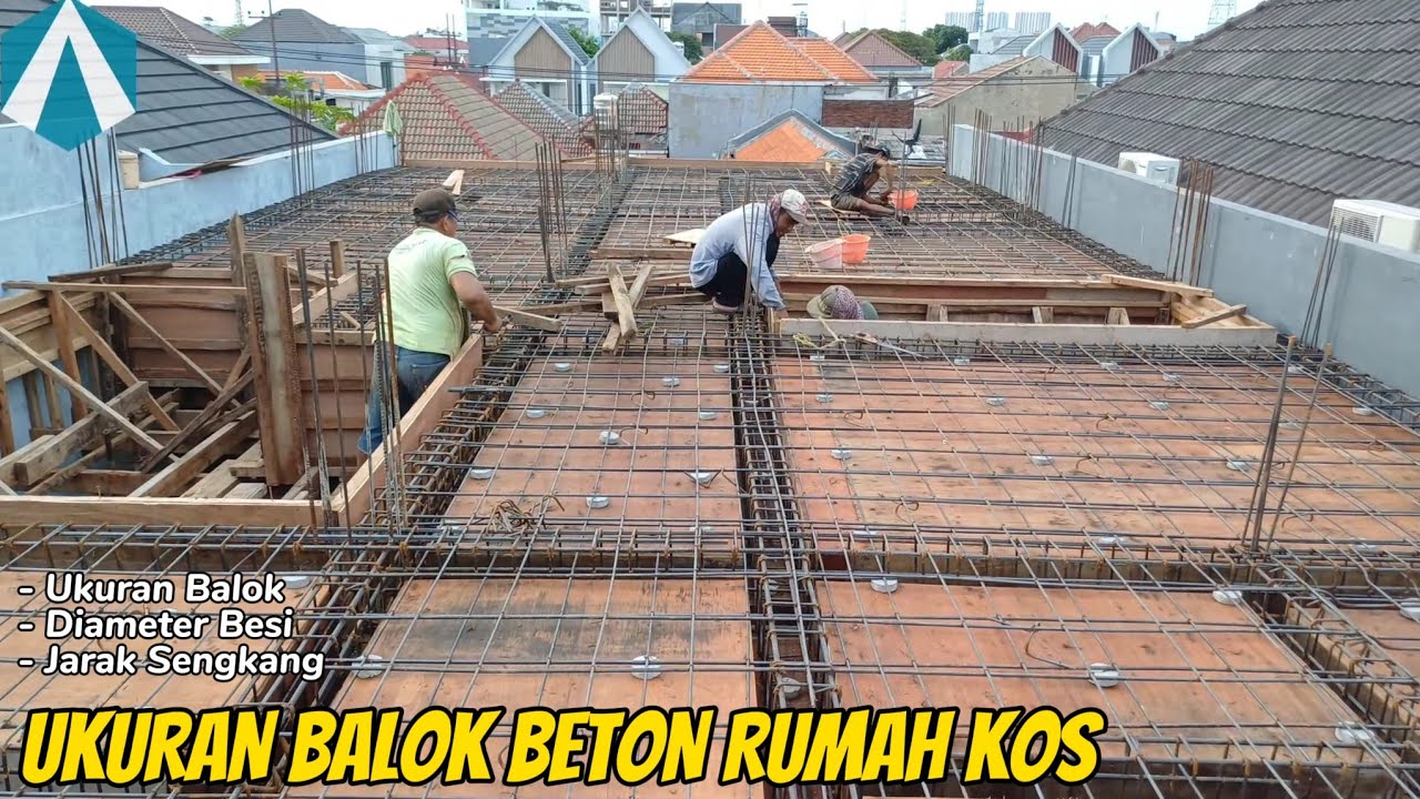 Ukuran balok beton dan jumlah besi balok beton rumah kos - YouTube