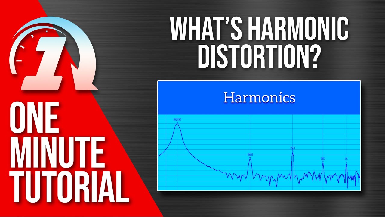 Quick! What’s Harmonic Distortion? - YouTube