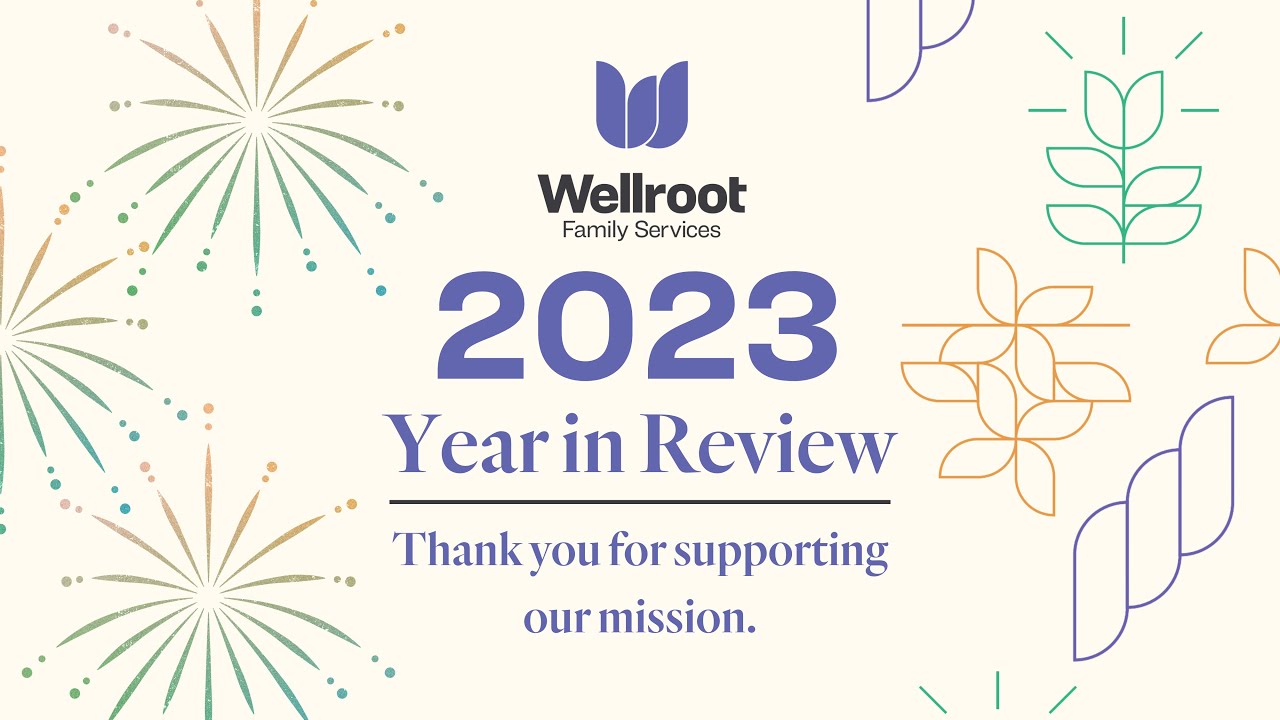 Wellroot Family Services 2023 Year in Review 🌟 - YouTube