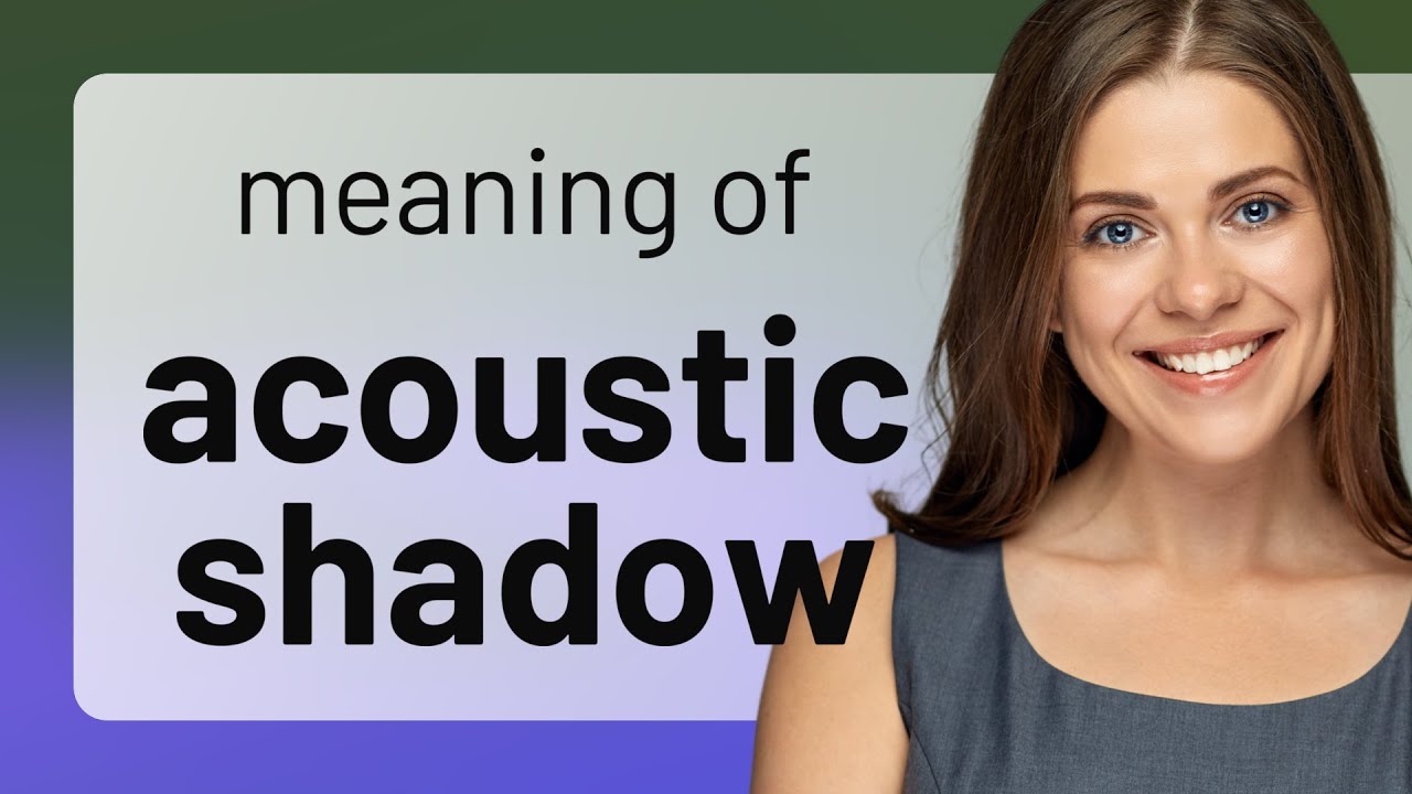 Understanding "Acoustic Shadow": A Deep Dive into Sound Phenomena - YouTube