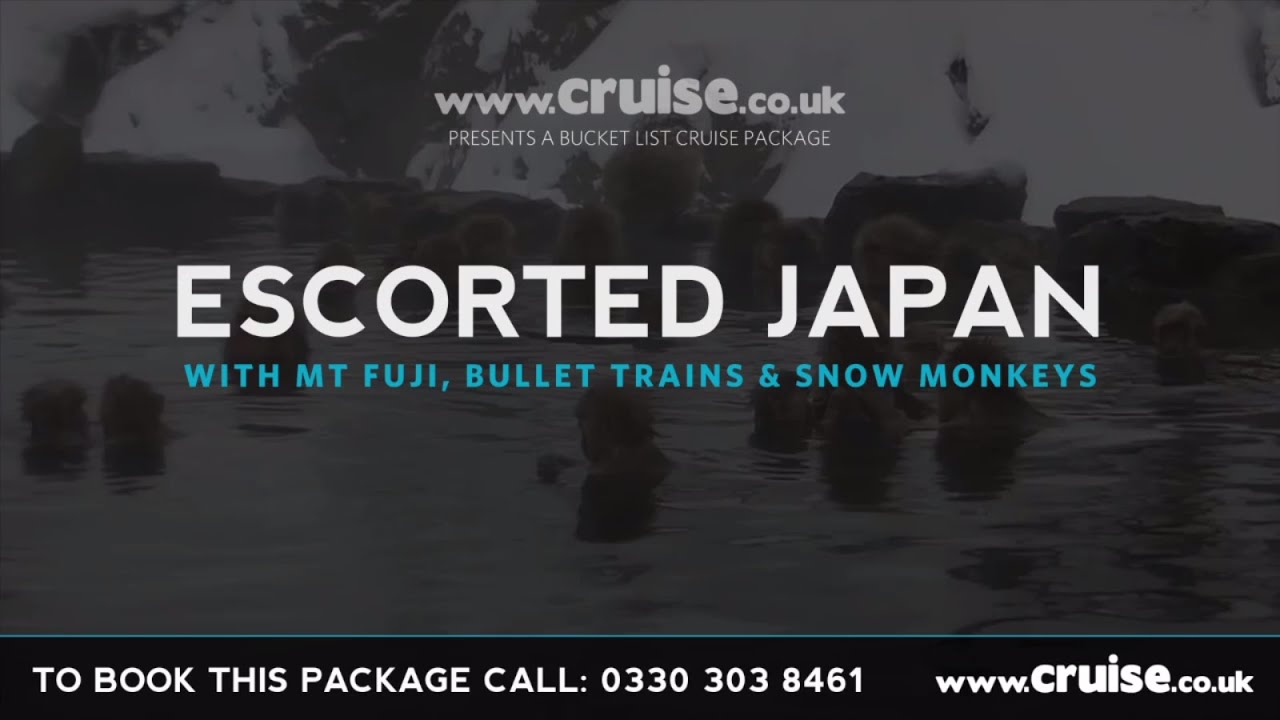 Escorted Japan with Mt Fuji, Lake Ashi & Snow Monkeys - YouTube