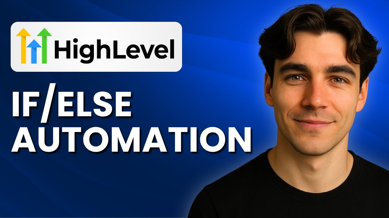 How To Use IF/ELSE Branch Automation In GoHighlevel (Tutorial 2025 ...