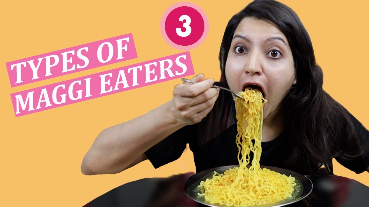 TYPES OF MAGGI EATERS 3 | Laughing Ananas - YouTube