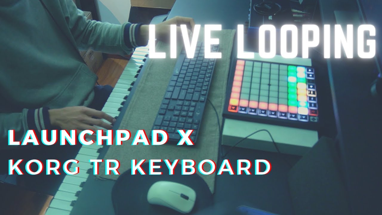 Ableton Live Looping Performance / LaunchPad X - Korg TR · #livelooping #music #ableton # ...