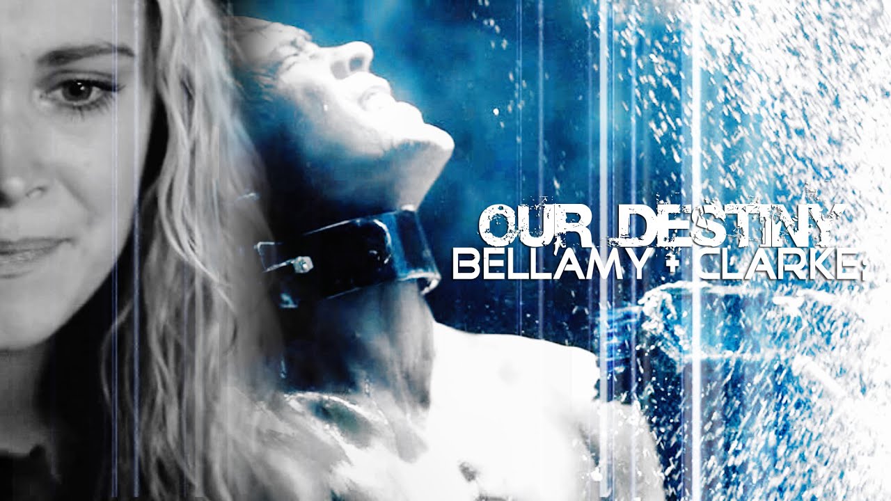 bellamy + clarke; our destiny - YouTube