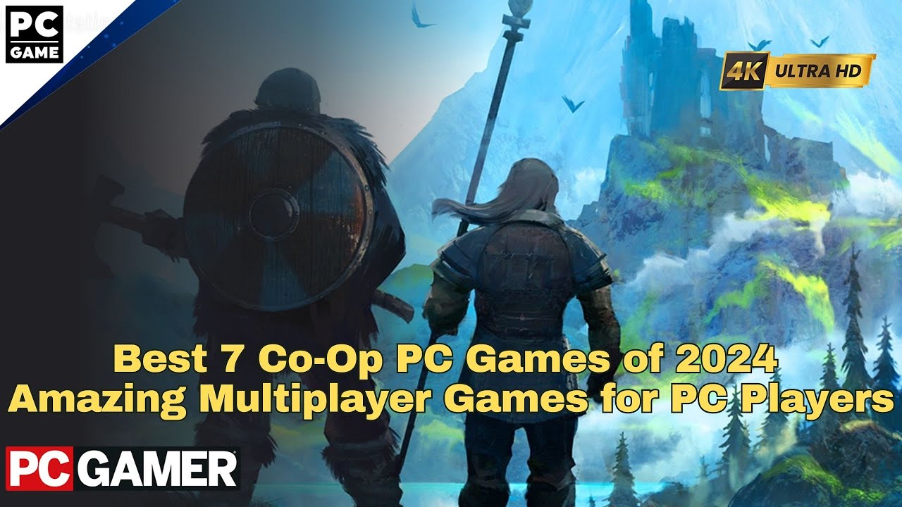 Top 7 Must-Play Co-Op PC Games in 2024 | Best Multiplayer Games for PC ...