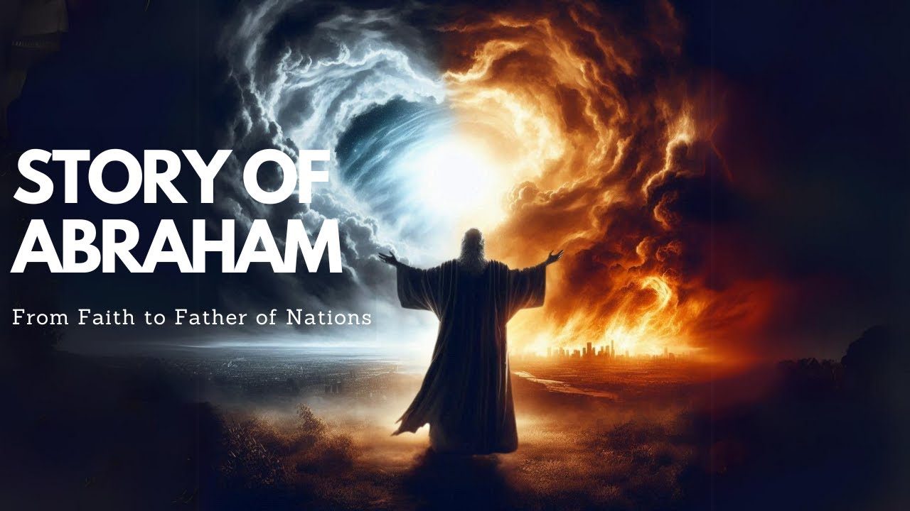 Story of Abraham: The Father of Nations - YouTube