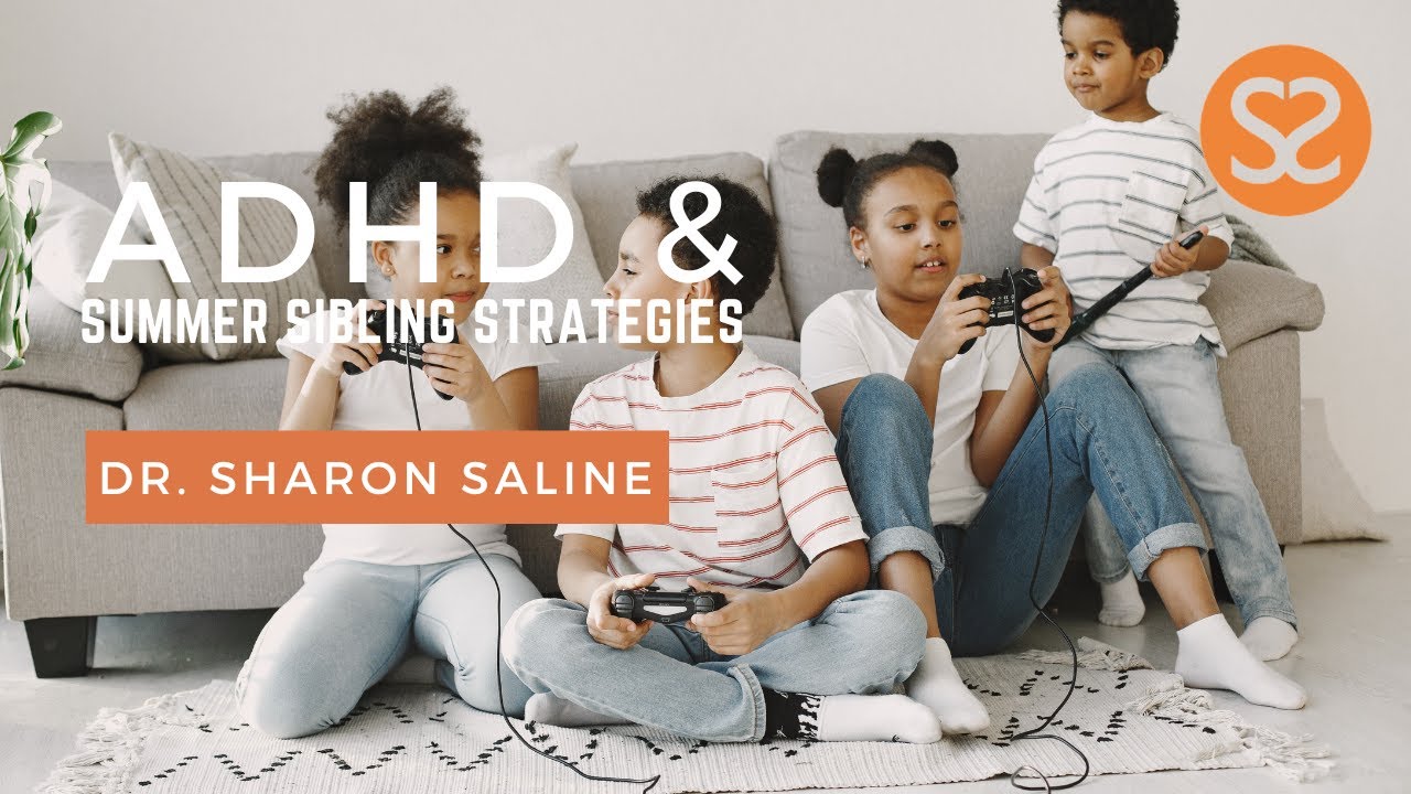 ADHD & Summer Sibling Strategies - YouTube