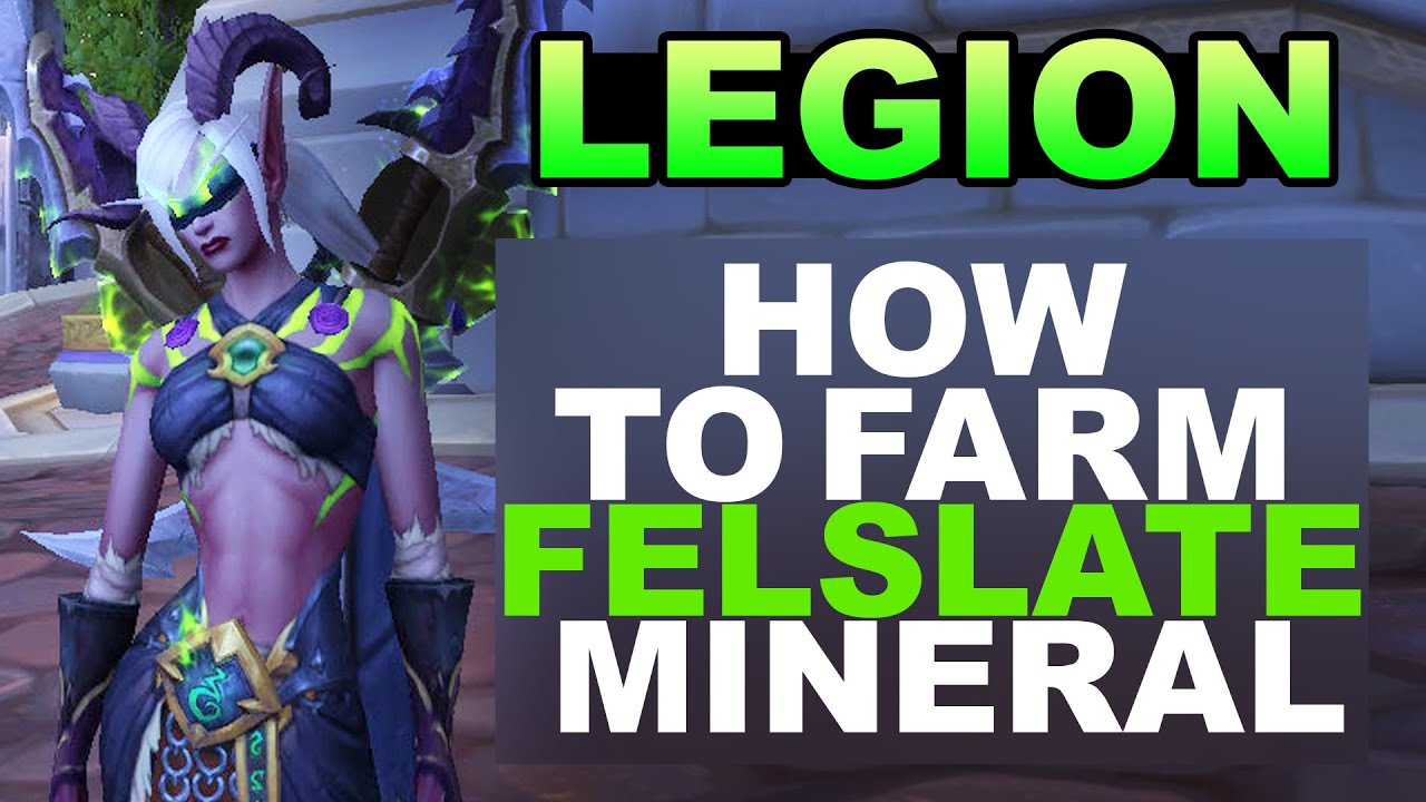 WOW LEGION - How to farm felslate mineral - YouTube