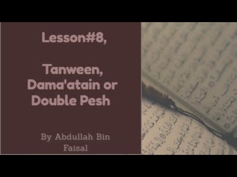 Lesson#8, Tanween, Dama'atain or Double Pesh - YouTube