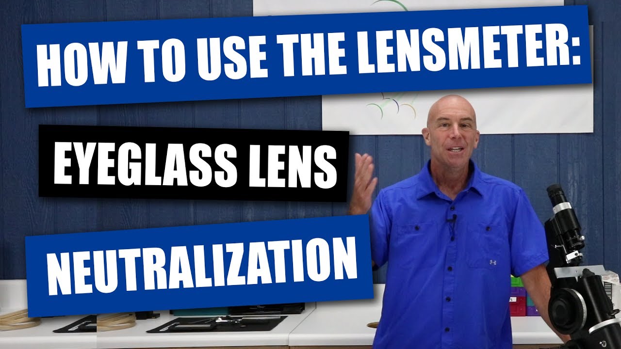 How To Use The Lensmeter - Eyeglass Lens Neutralization - YouTube