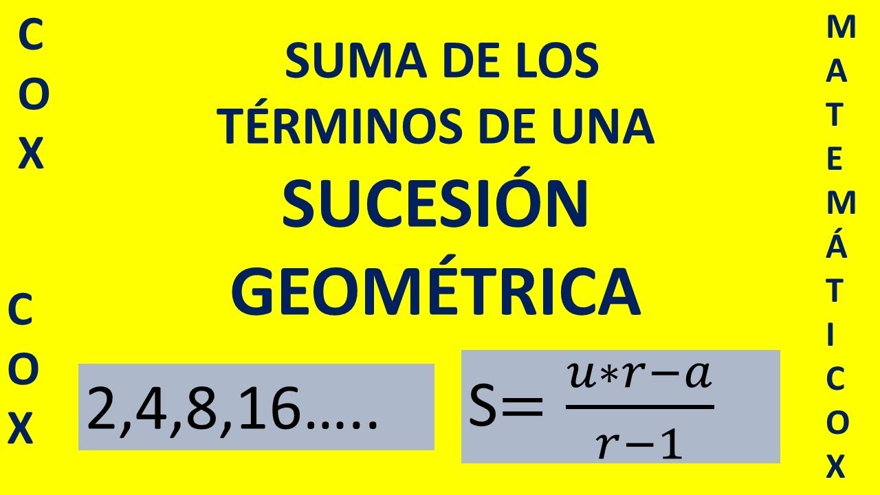 118) SUMA DE LOS TÉRMINOS DE UNA SUCESIÓN GEOMÉTRICA - YouTube