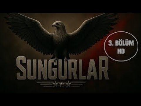 Sungurlar 3.Bölüm