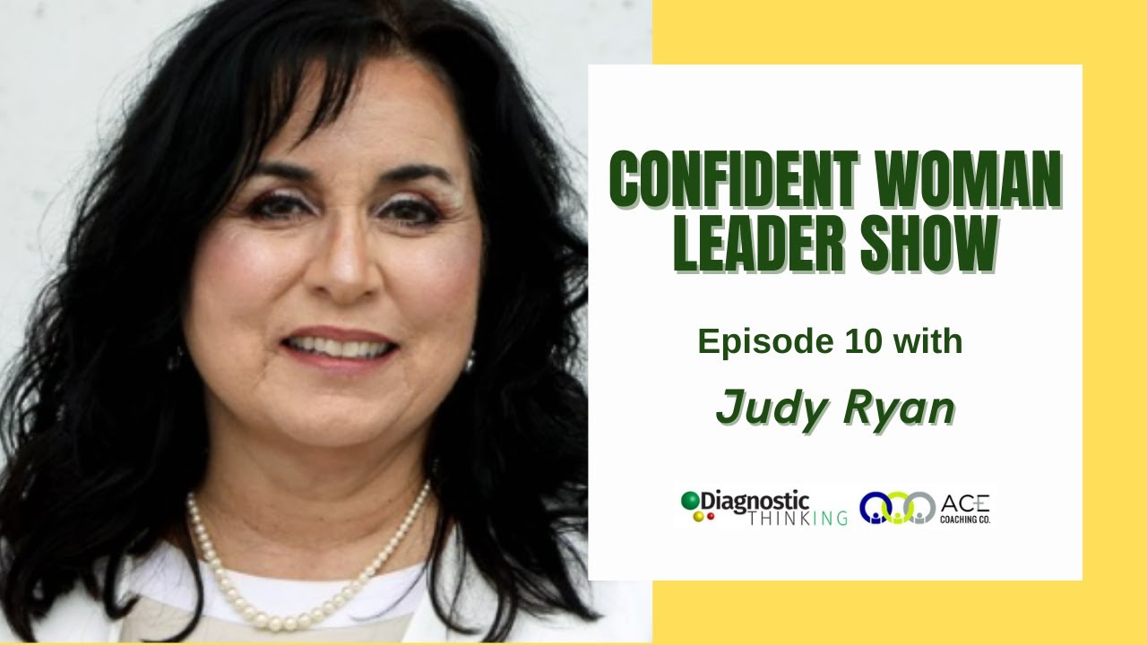 Confident Woman Leader Show - Guest Judy Ryan, CEO Lifework Systems ...