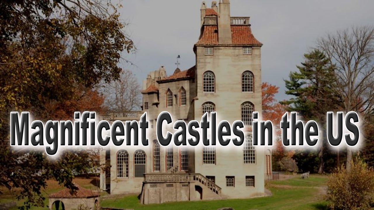 The 10 Most Magnificent Castles in the US - YouTube