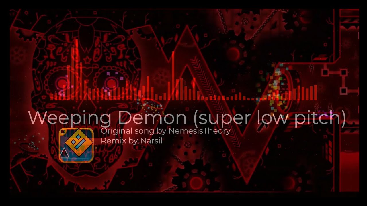 [DEVIL VORTEX SONG] NemesisTheory - Weeping Demon (super low pitch ...