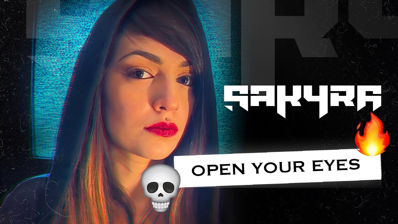 Sakyra - Open Your Eyes 👀 - YouTube