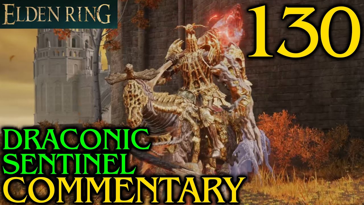 Elden Ring Walkthrough Part 130 - Draconic Tree Sentinel & Powering Up ...