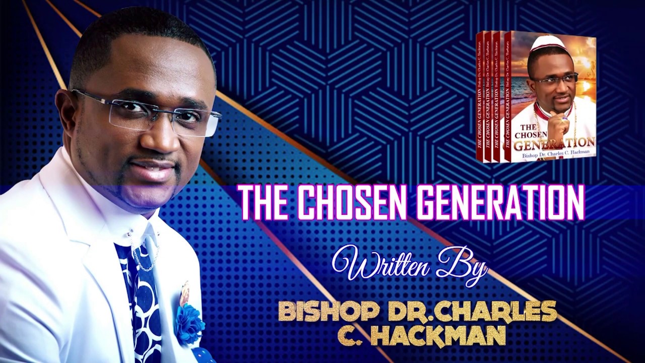 THE CHOSEN GENERATION (Promo) | A Book by Bishop Dr. Charles C. Hackman - YouTube