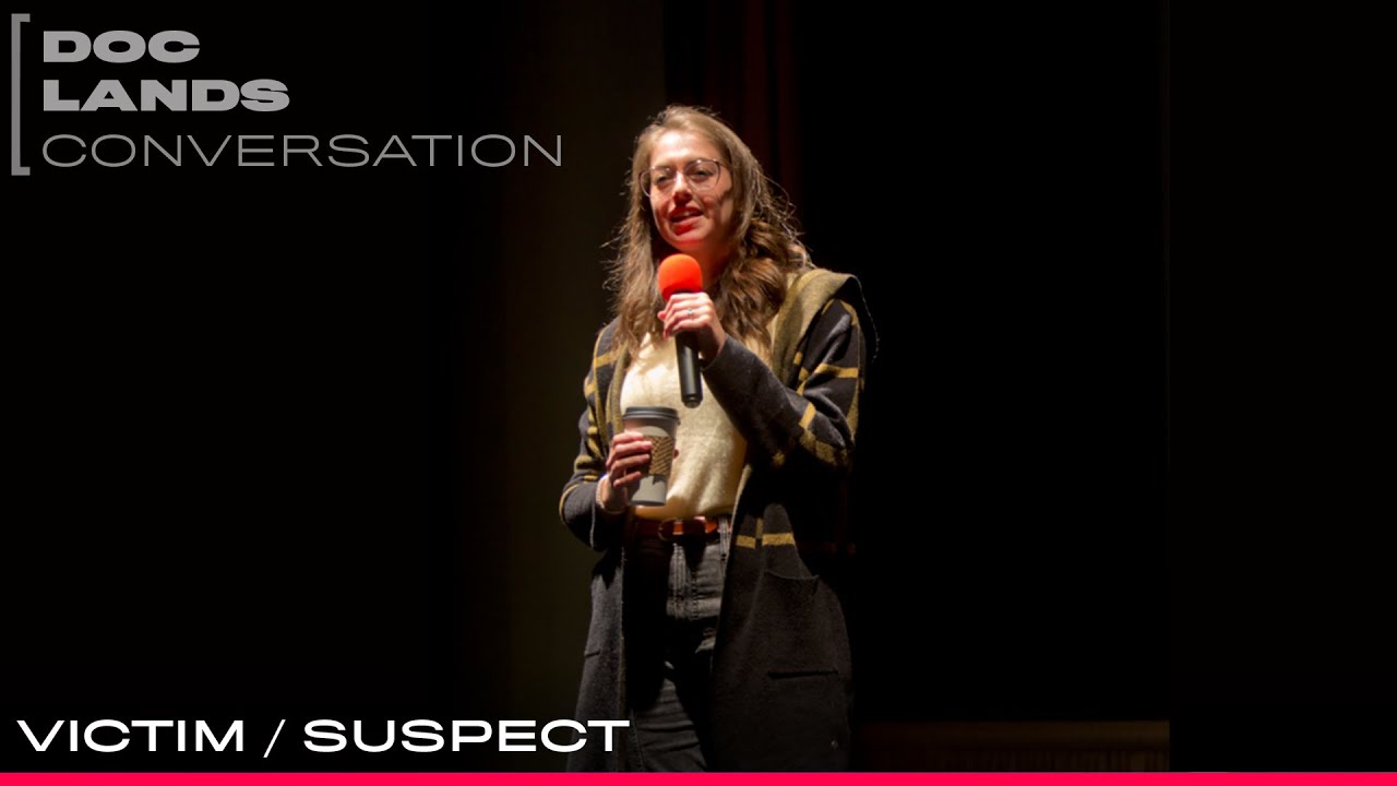 Inside VICTIM / SUSPECT with Rachel De Leon and Amanda Pike - DocLands ...