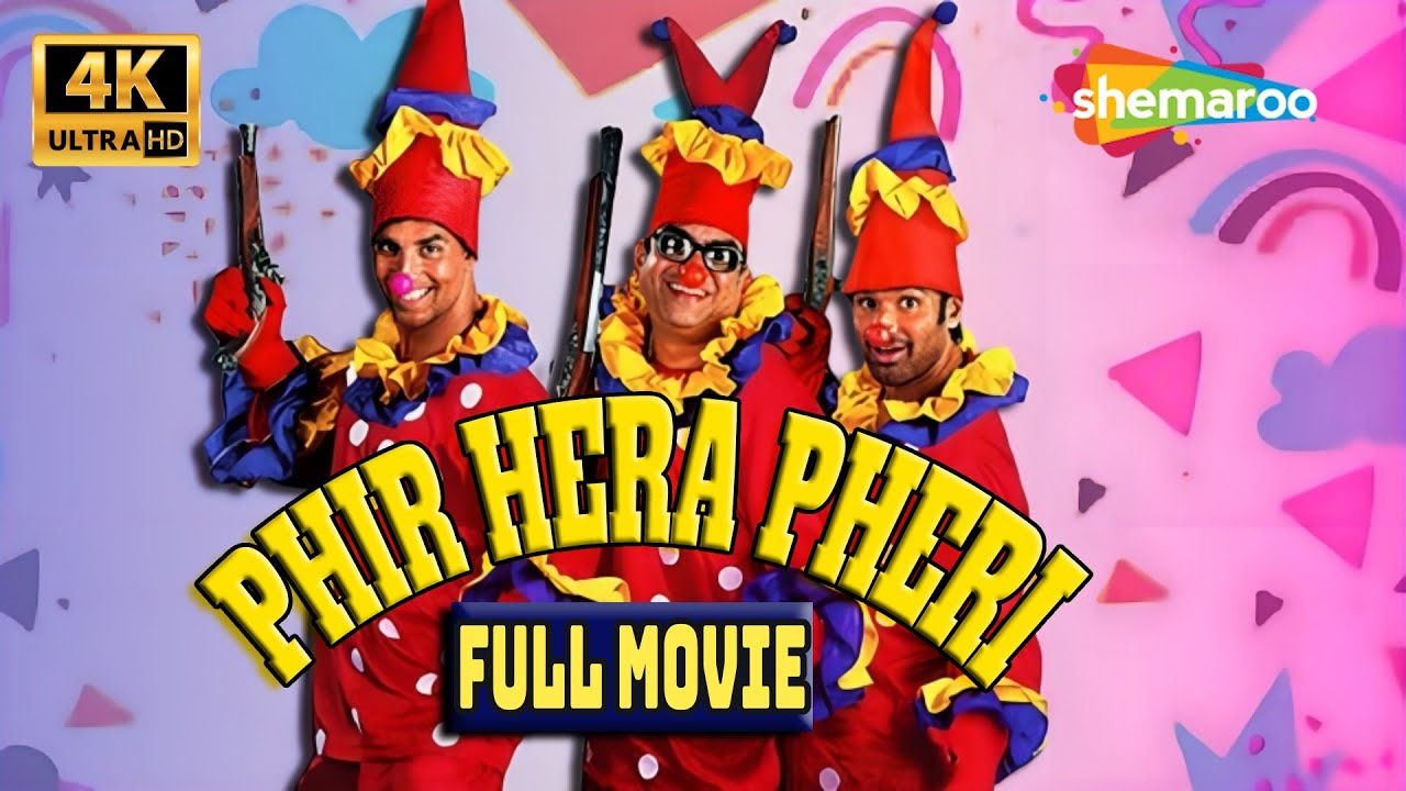 PHIR HERA PHERI - 4K Full Movie | Bollywood Comedy Movie | Akshay Kumar ...
