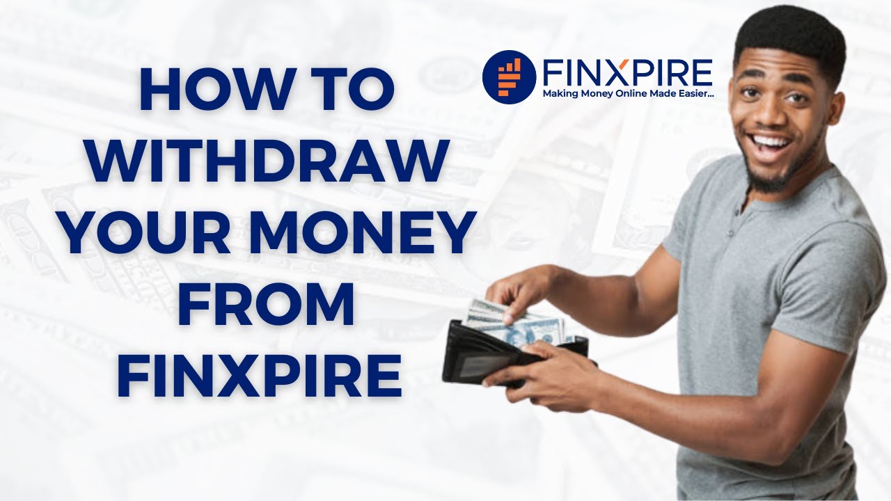 HOW TO WITHDRAW YOUR MONEY FROM FINXPIRE ( Copy product links and more ...