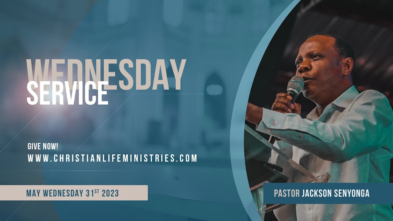 WEDNESDAY SERVICE // PASTOR JACKSON SENYONGA // 31ST MAY 2023 - YouTube
