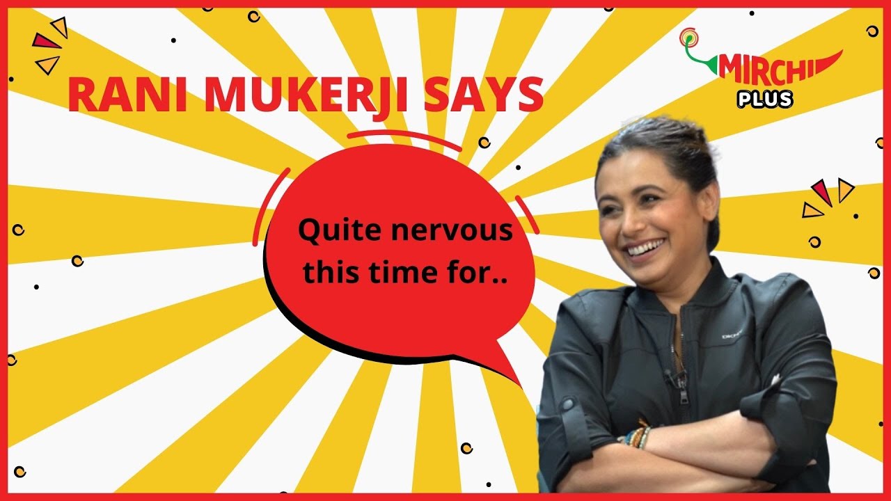 Is Rani Mukerji nervous for her new project? | Mrs Chatterjee vs Norway ...