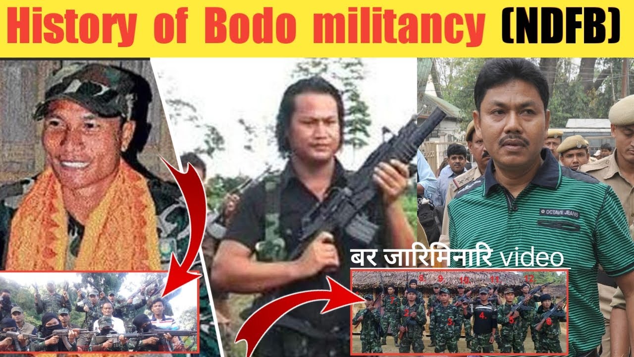 History of Bodo Militancy. Bodo NDFB @bodofactinfo - YouTube