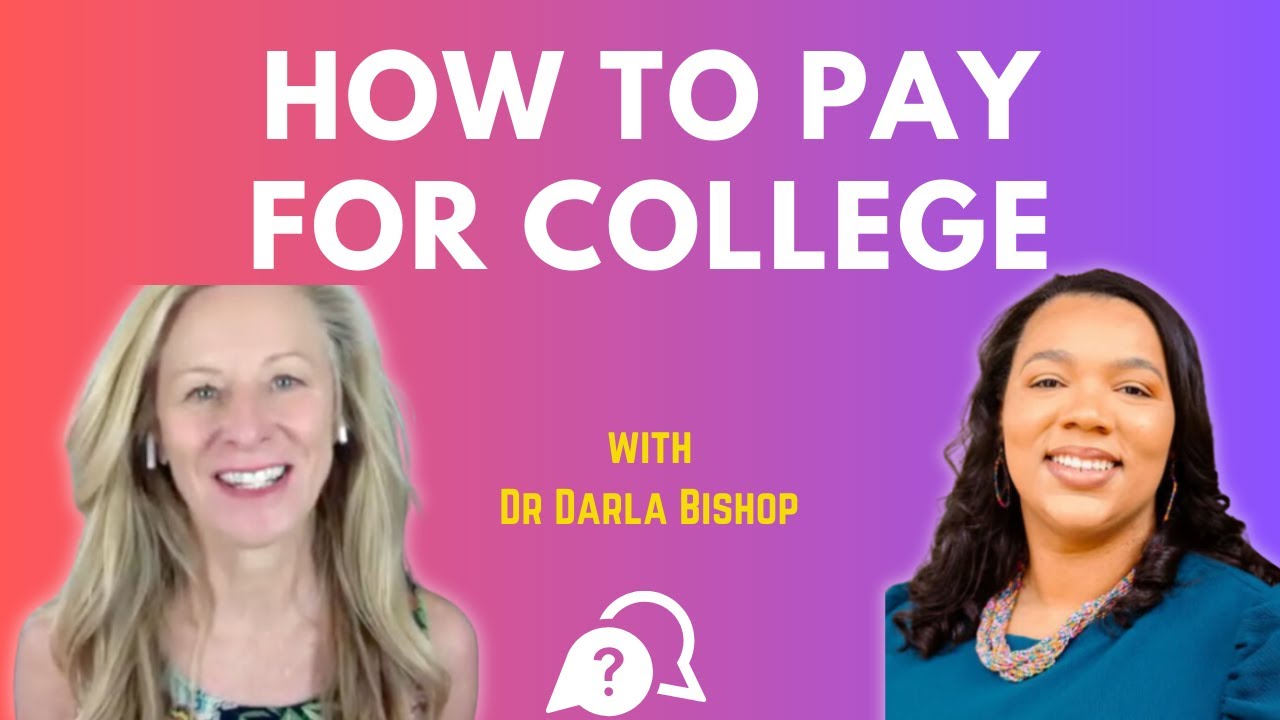 How to Pay for College with Dr. Darla Bishop - YouTube