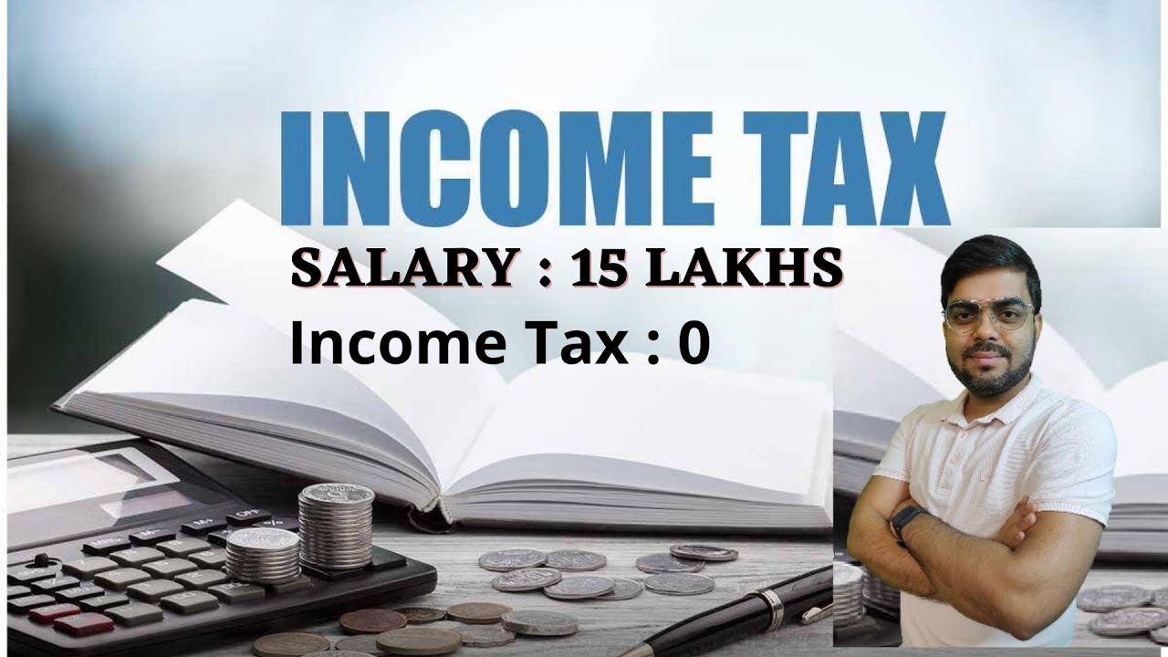 15 Lakhs Salary, Zero Tax | Tax Planning | Tax Saving Guide for ...