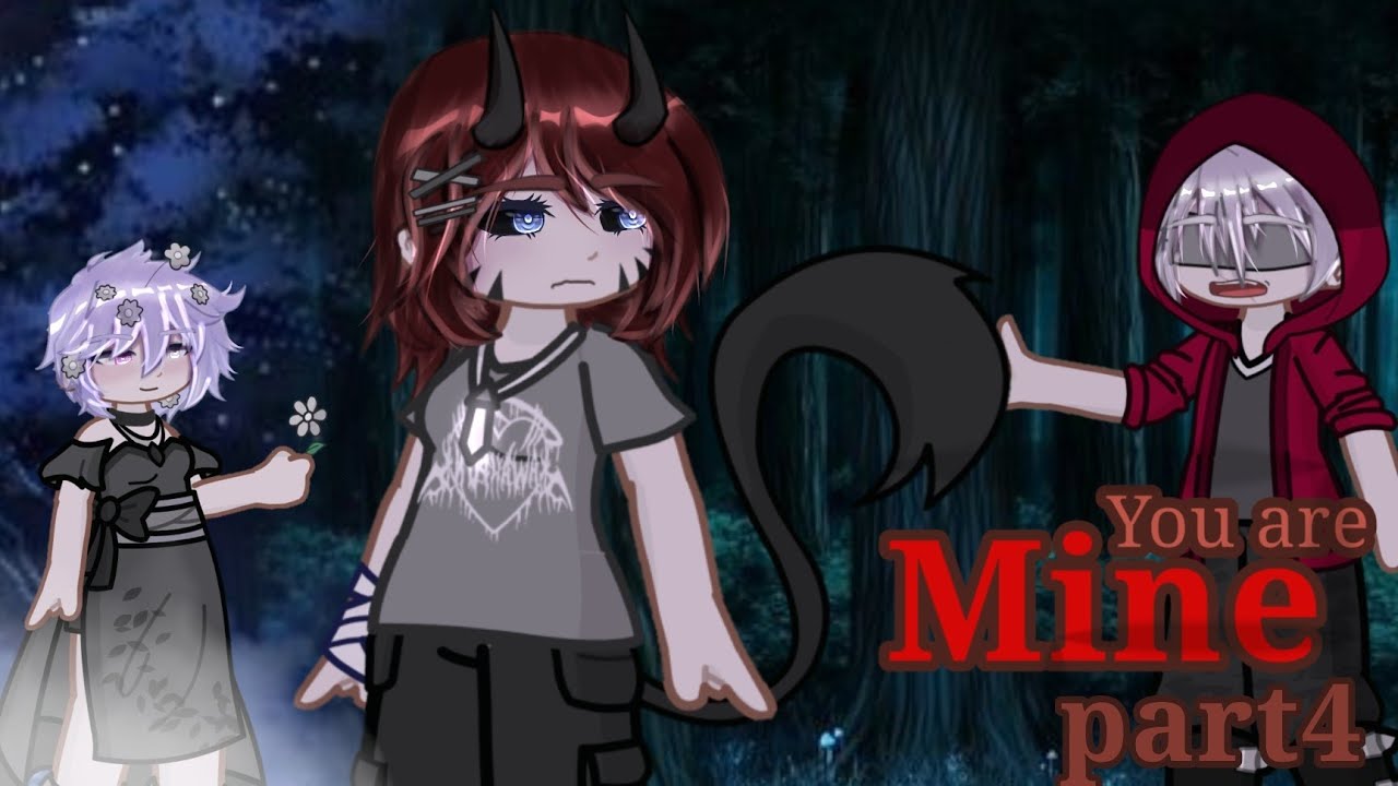 °∆You are mine∆° // gacha life 2 mini series// part 4 - YouTube
