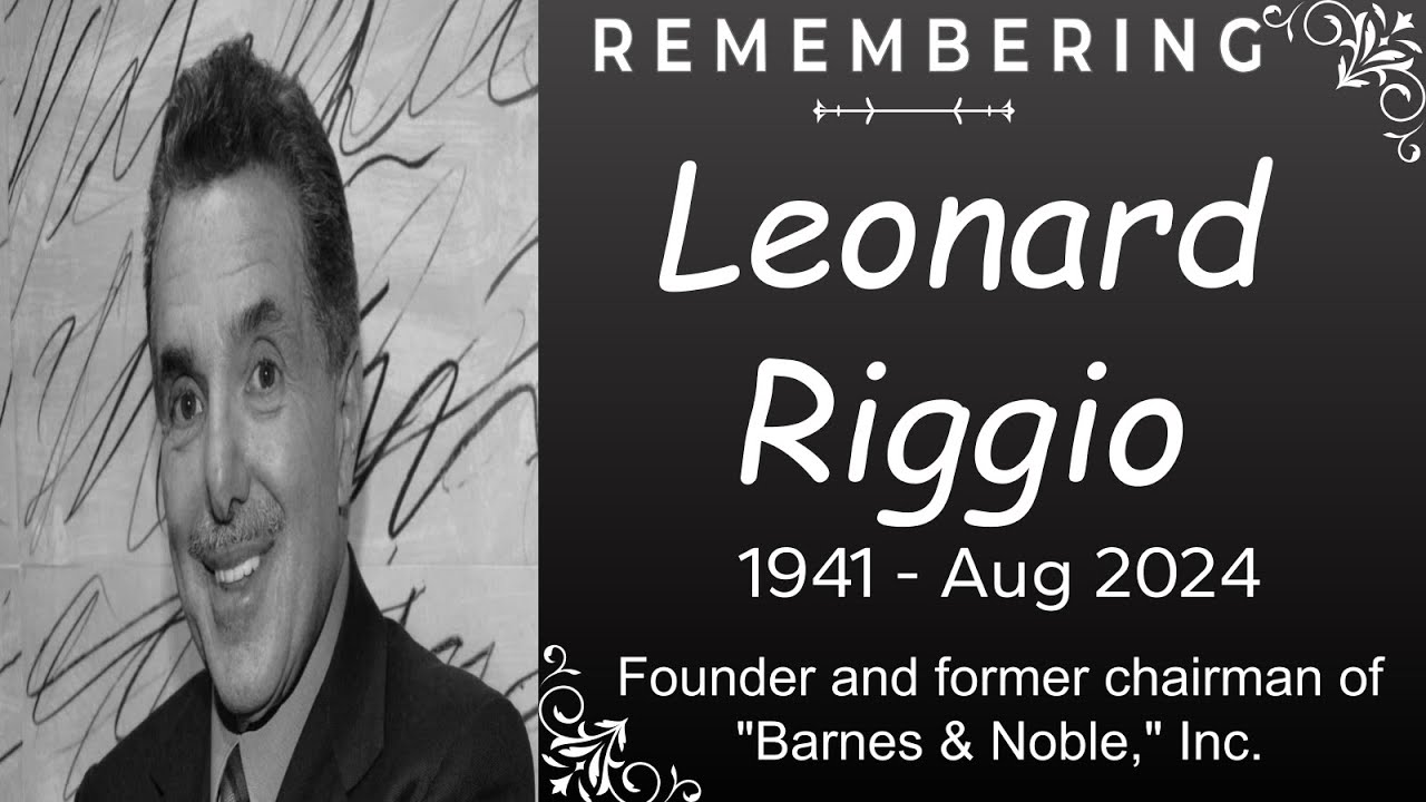 Leonard Riggio : dies at 83, who built “Barnes & Noble, ” inc. into a ...