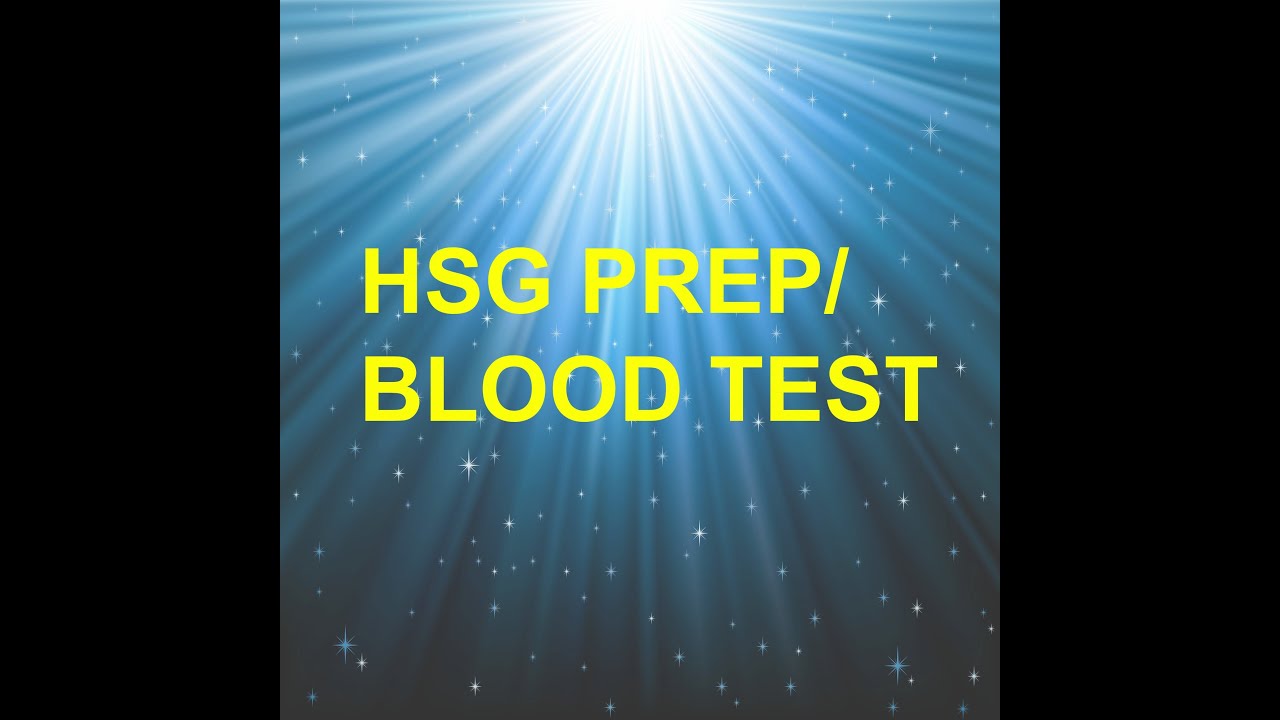 Cycle 12 L HSG Prep L Blood Test Results YouTube Cycle 12 L HSG Prep L Blood Test Results YouTube