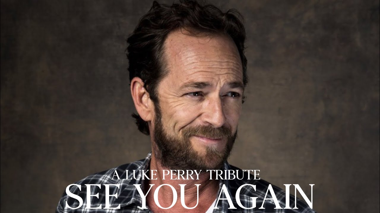 Luke Perry Tribute ~ See You Again - YouTube