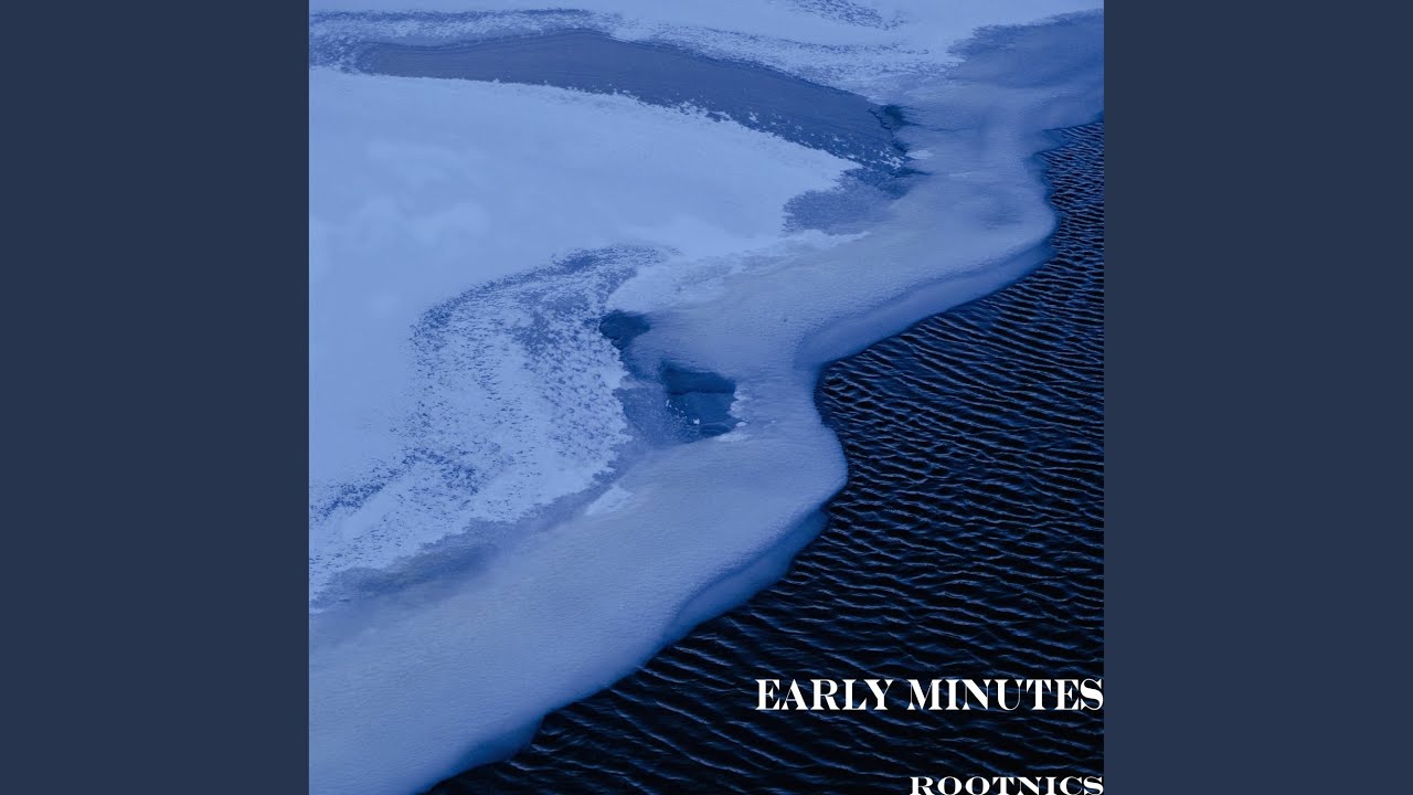 Early Minutes - YouTube