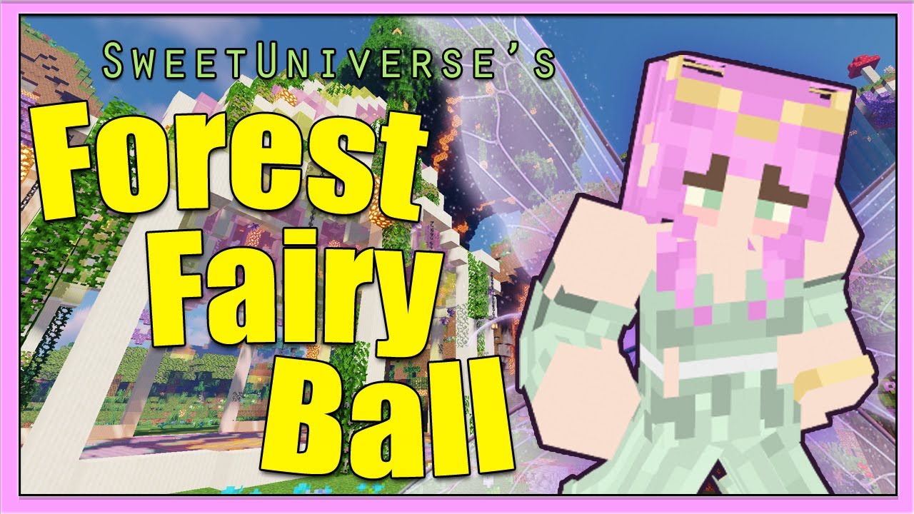 Sweet SMP's Forest Fairy Ball! - YouTube