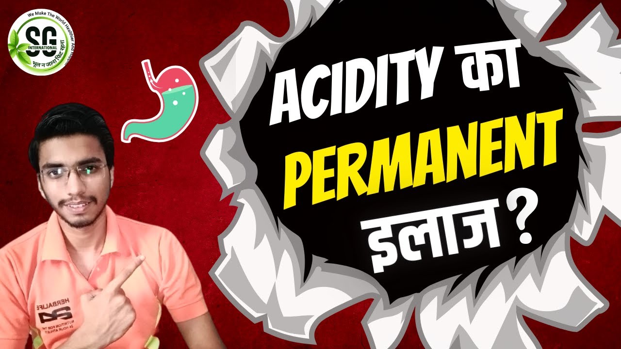 How to cure Acidity permanatly? II Acidity ka ilaaj naturally II Acidity problem solution - YouTube