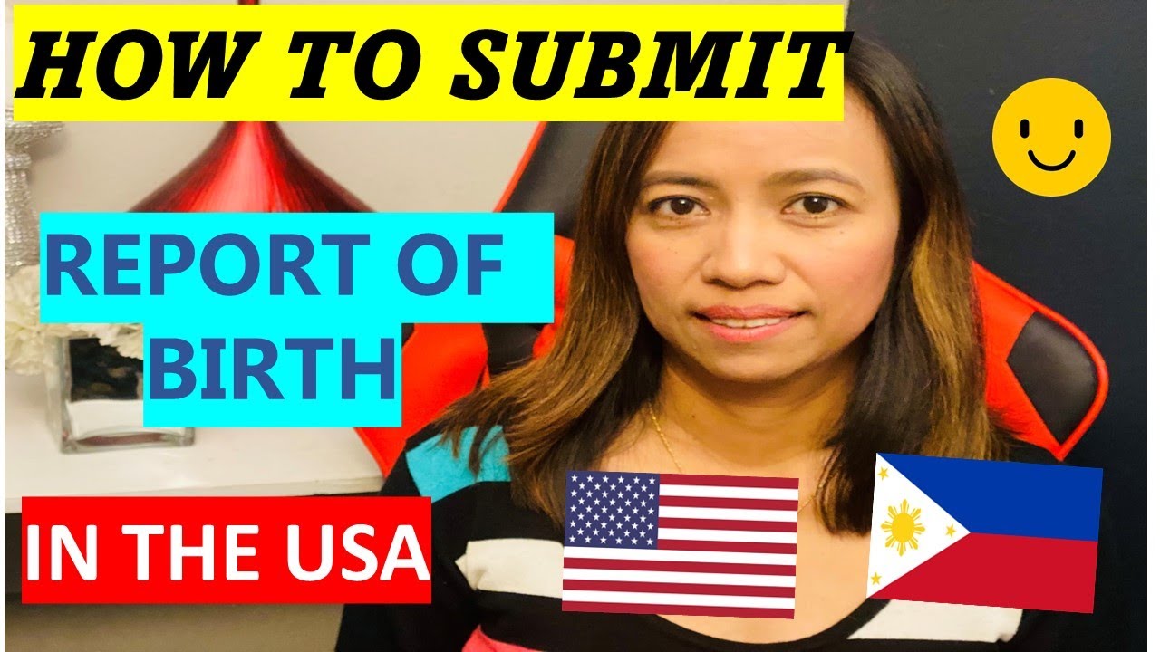 HOW TO DO REPORT OF BIRTH IF YOU HAVE A CHILD BORN IN THE USA - YouTube