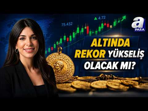 Altın Fiyatlarında Yukarı Yönlü Rekor Yükseliş İçin Nasıl Bir Katalizöre İhtiyaç Var?| A Para