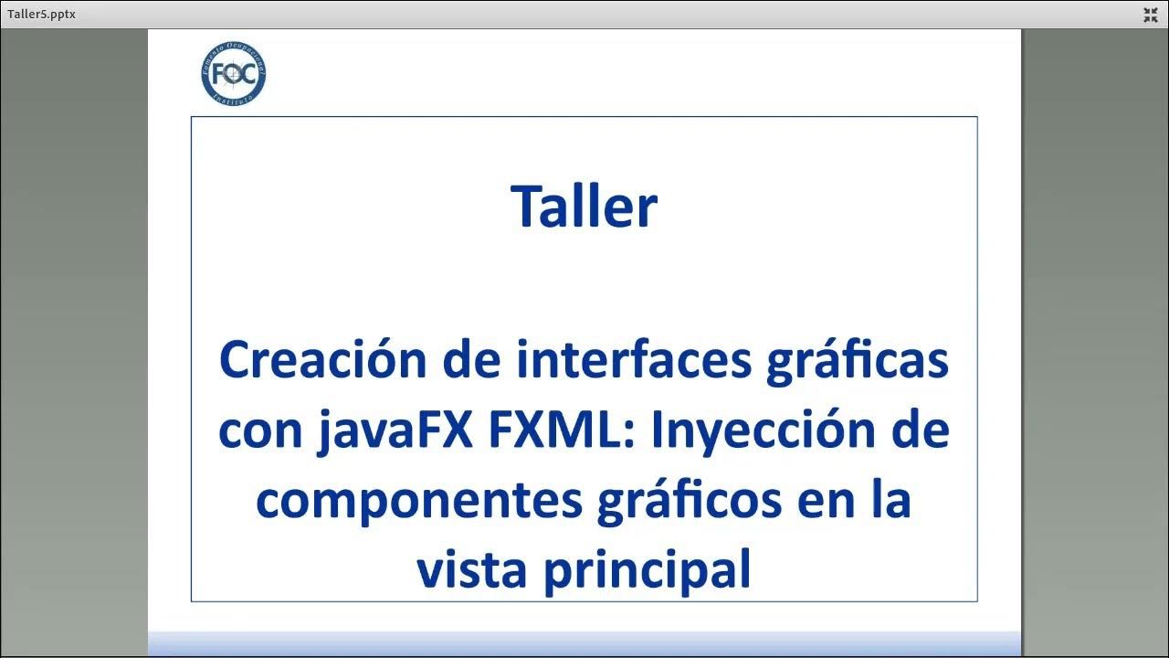 Taller 5 Creación interfaces gráficas javaFX FXML Inyección de ...